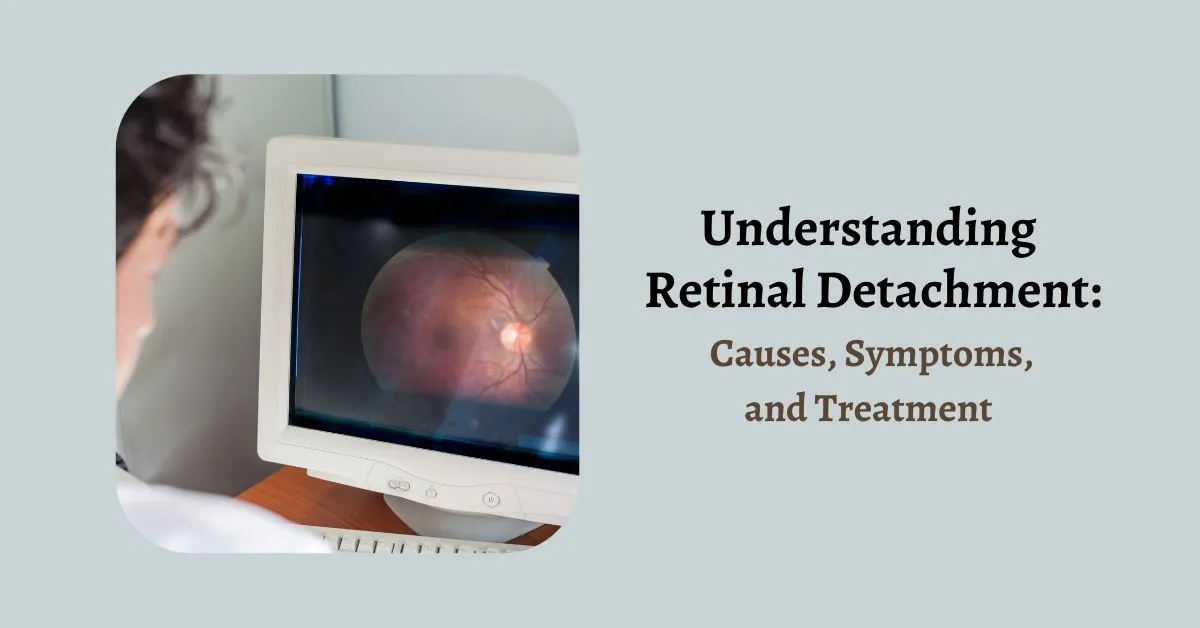Unlocking Retinal Detachment: Causes, Symptoms, and Treatment Insights ...